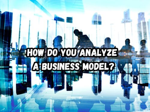 How Do You Analyze a Business Model? Unlock Success