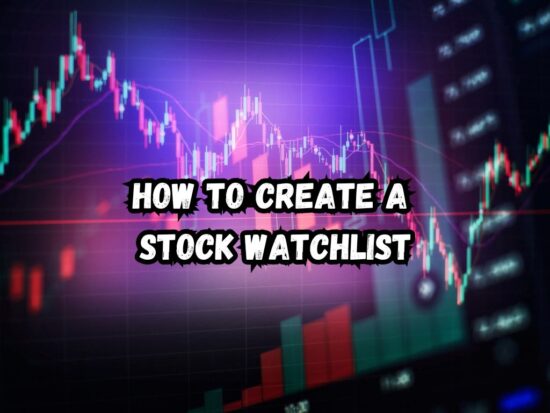How to Create a Stock Watchlist in 5 Easy Steps (2025)