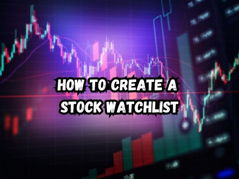 How to Create a Stock Watchlist in 5 Easy Steps (2025)