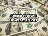 Hawkish vs Dovish Monetary Policies: Unlock the Impact