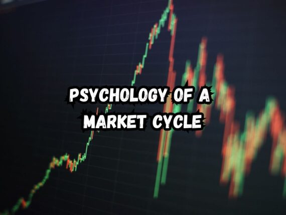 Psychology of a Market Cycle: Unlock the Secrets of Investing Success