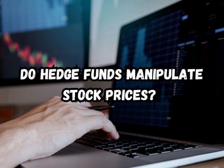 Do Hedge Funds Manipulate Stock Prices? Explore the Truth