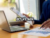 EFT vs ACH: Which is Best for You?