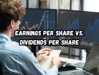Earnings Per Share vs Dividends Per Share: In-Depth Analysis for Savvy ...