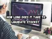 How Long Does It Take to Liquidate Stocks? Easy Liquidation Guide