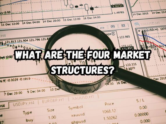 What Are the Four Market Structures? Best Guide