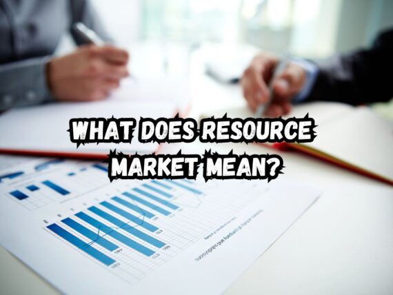 What Does Resource Market Mean? Best Guide