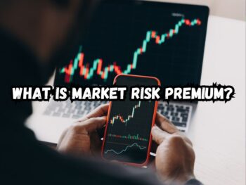 What Is Market Risk Premium? Best Guide for Investors