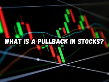What Is a Pullback in Stocks? Navigate Market Dips Easy Way
