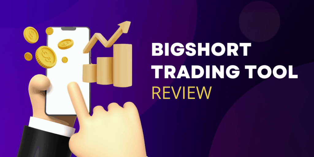 BigShort Trading Tool Review 2026 : Worth the Hype?