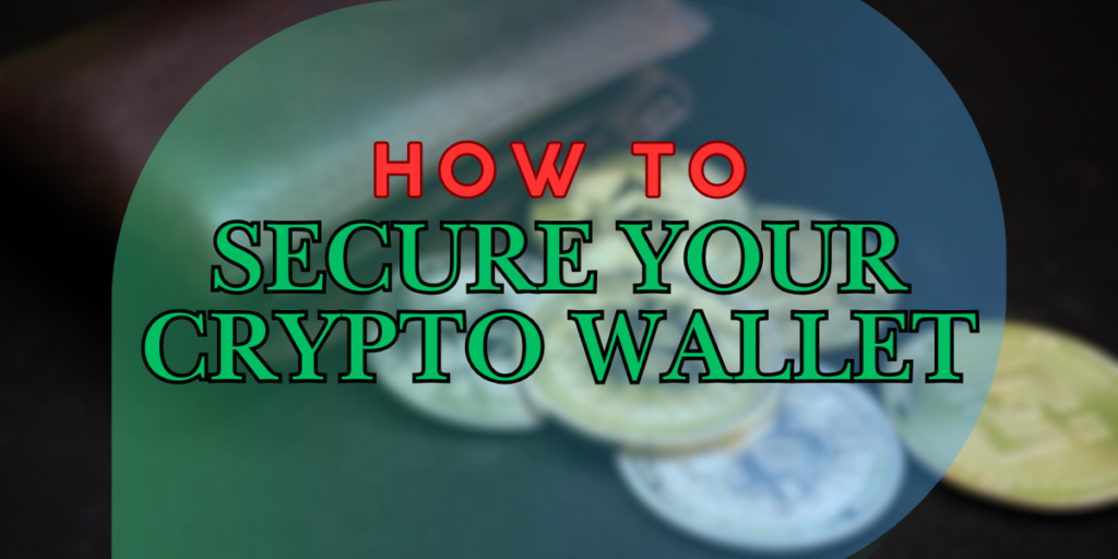6 Key tips to secure your crypto wallet