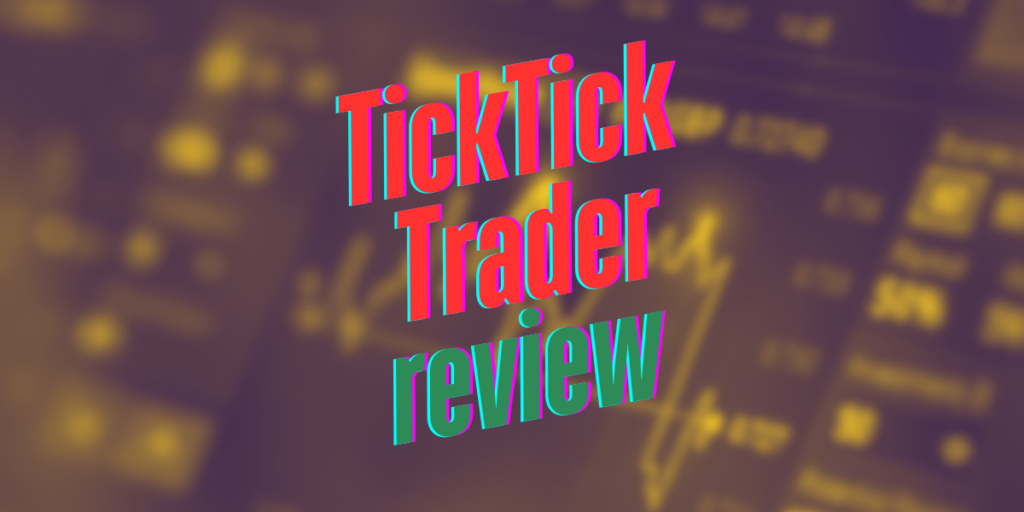 TickTickTrader Review 2025 : Best Prop Trading Firm?