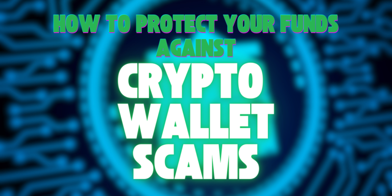 Common Crypto Wallet Scams and How to Protect Your Funds