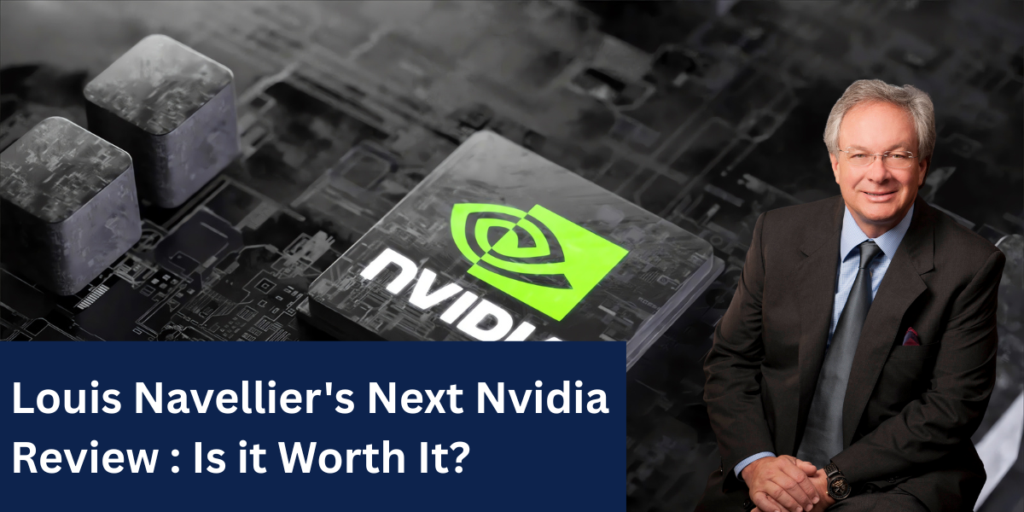 Louis Navellier Next Nvidia Review 2026: Is it Worth It?